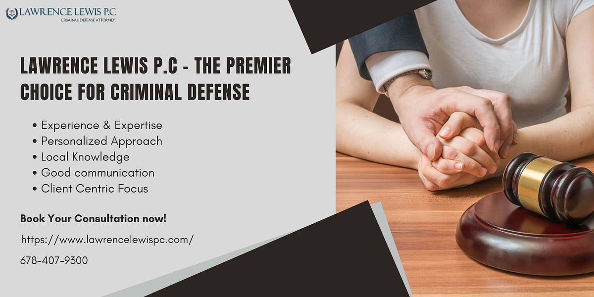 Lawrence Lewis P.C — The Premier Choice for Criminal Defense - Lawrence ...