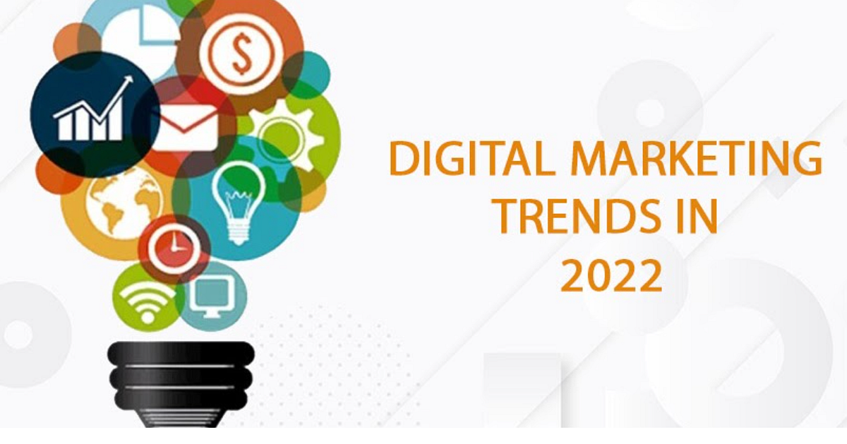 Top Key Trends in Digital Marketing (2022) - Marc Digi - Medium