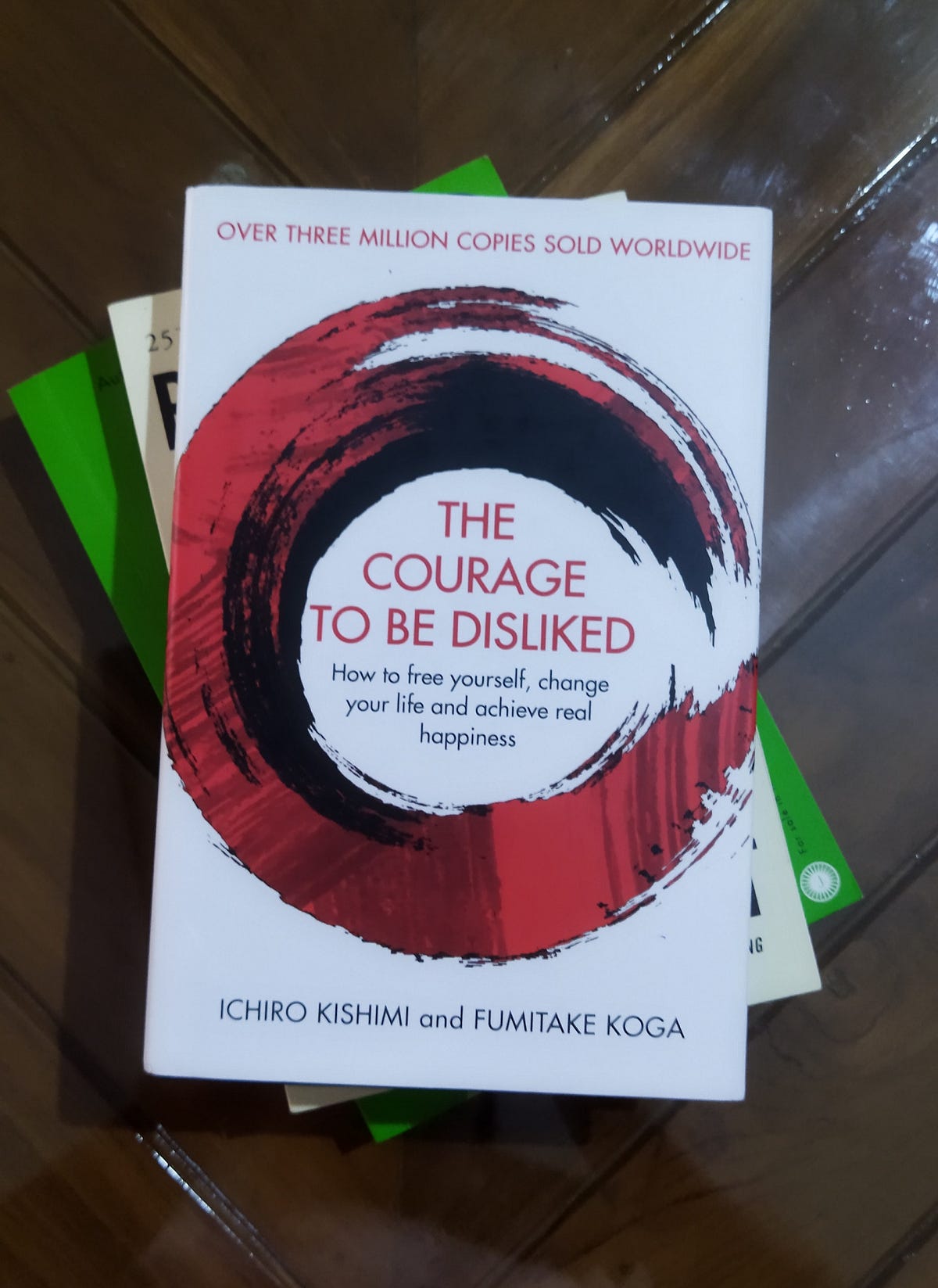 3 Key Lessons: Book Summary: THE COURAGE TO BE DISLIKED | by Poonam Bhatt | theMUSINGS | Medium