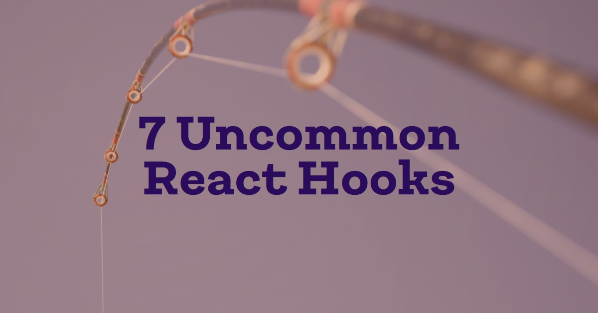 7 Uncommonly Used But Very Useful Hooks In React | by Xiuer Old | JavaScript in Plain English