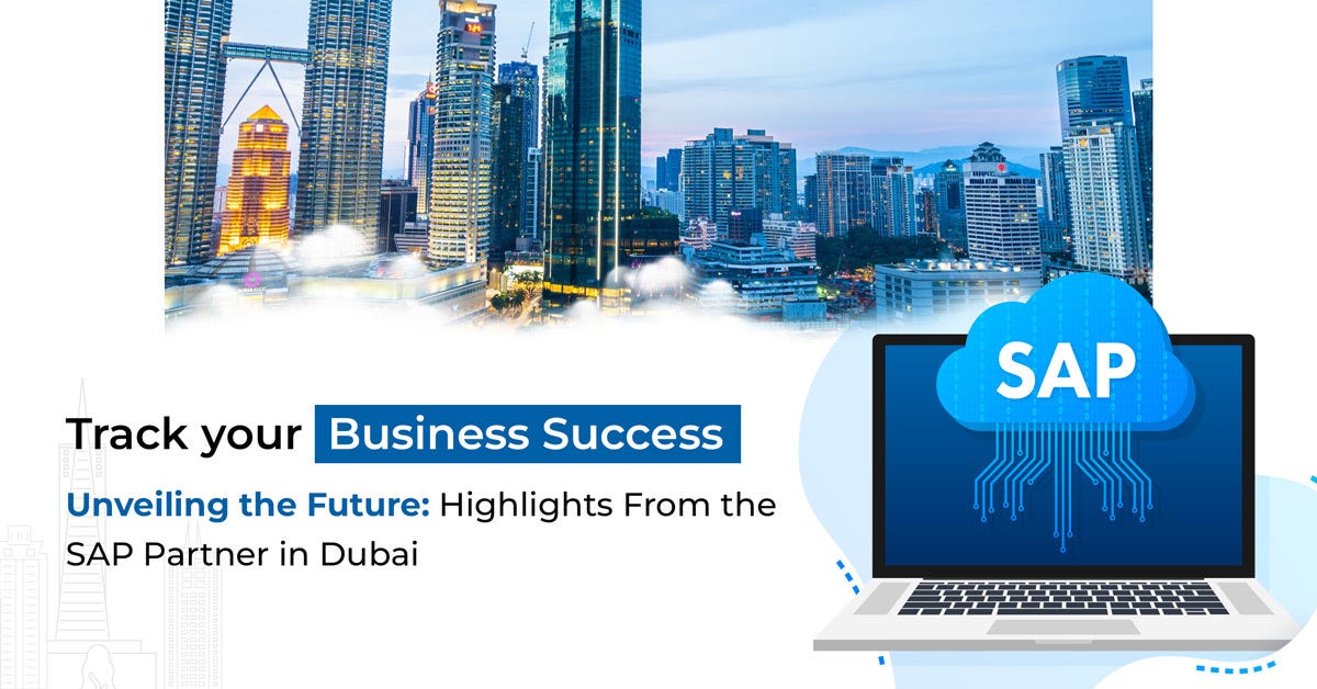 Unveiling The Future: Highlights From The SAP Partner In Dubai ...