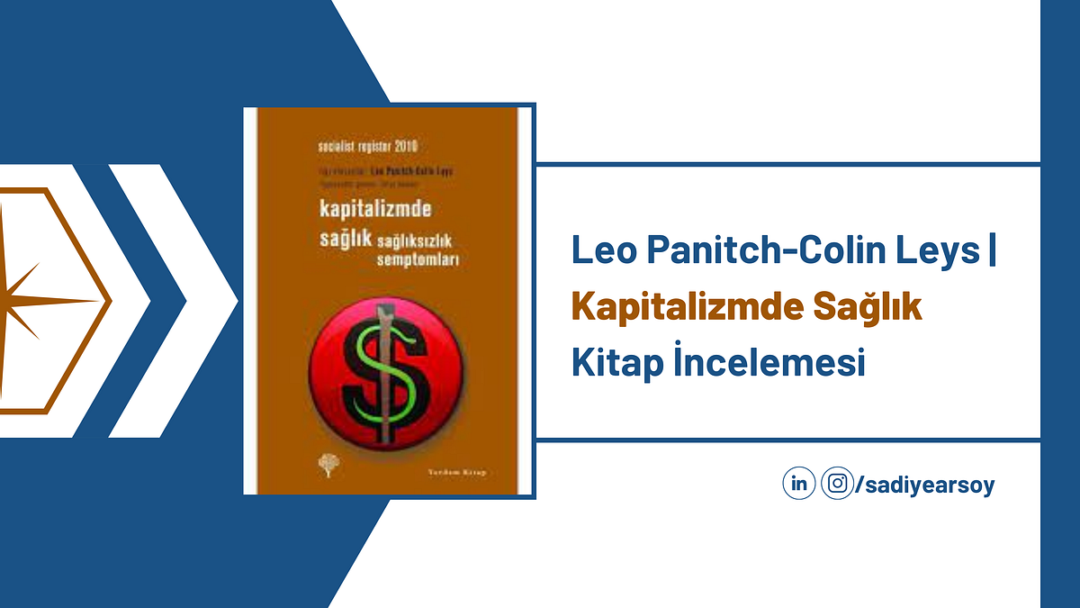 Leo Panitch-Colin Leys | Kapitalizmde Sağlık Kitap İncelemesi | by Sadiye Arsoy | Yetkin Yayın ...