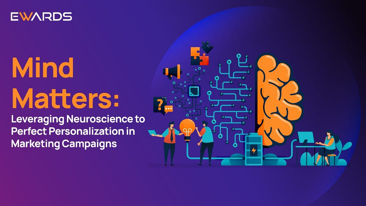 Mind Matters. Leveraging Neuroscience to Perfect… | by eWards | eWards | Medium