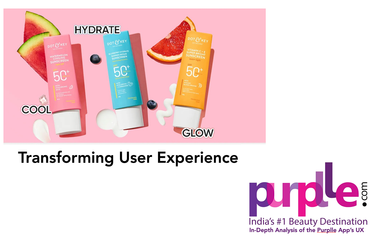 Transforming User Experience: An In-Depth Analysis of the Purplle App’s ...