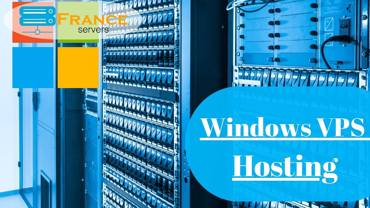 Unleash the Power of Windows VPS Server: France Servers’ Expertise at ...