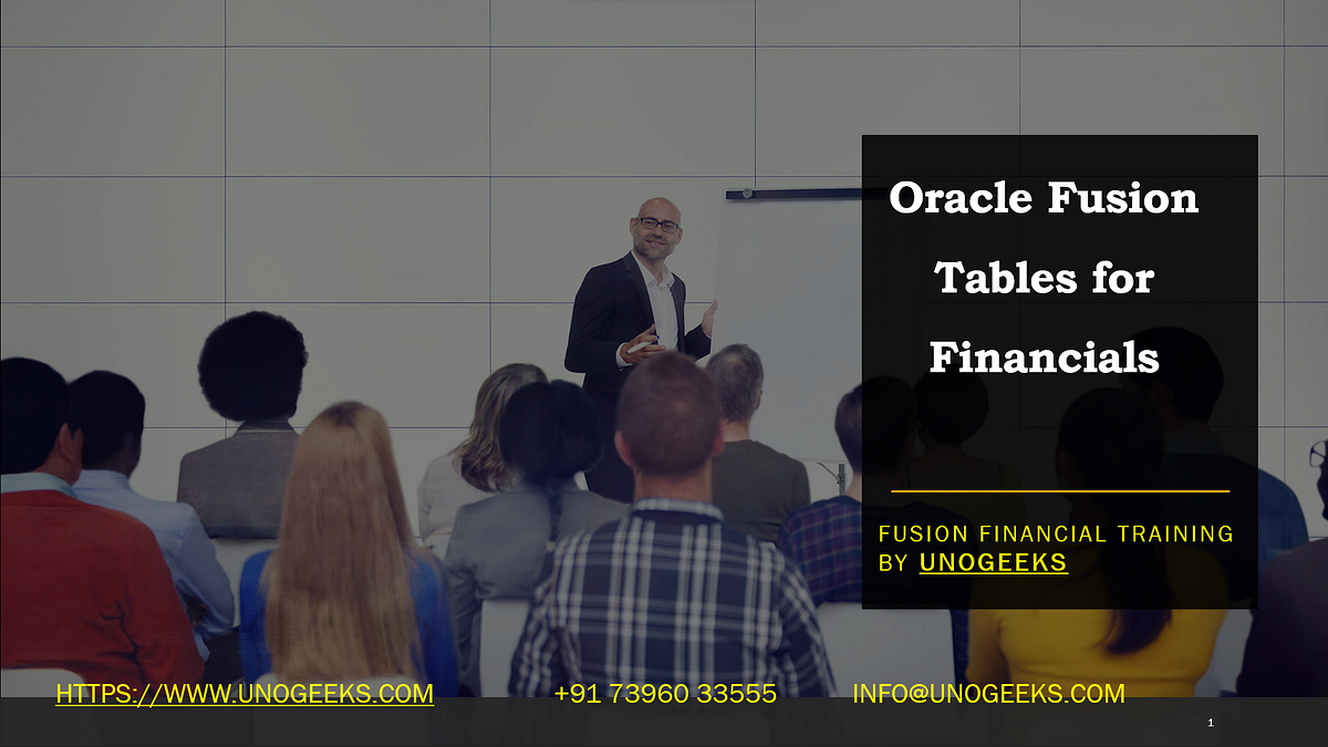 Oracle Fusion Tables for Financials | by Techtutorsti | Medium
