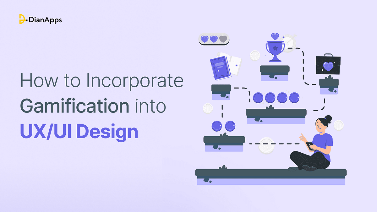 How to Incorporate Gamification into UX/UI Design | by DianApps ...