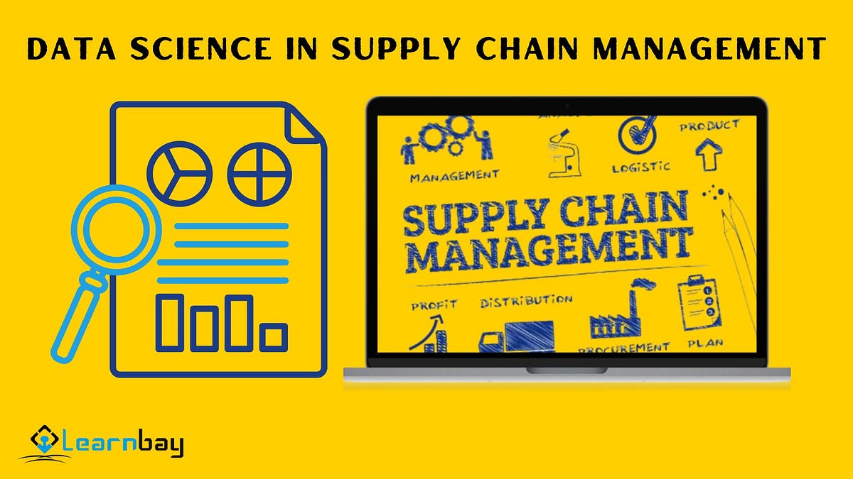 Data Science Use cases and Benefits In Supply Chain Management | by ...
