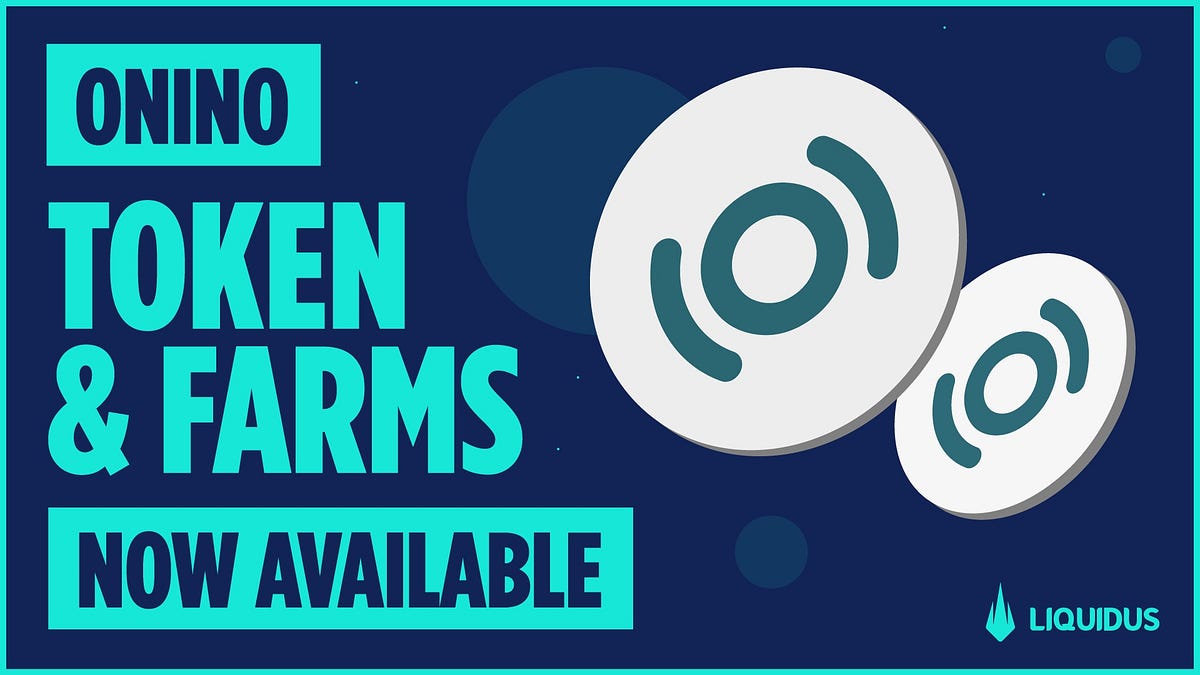 Onino Token & Farms Now Available! | by Liquidus.Finance | Medium