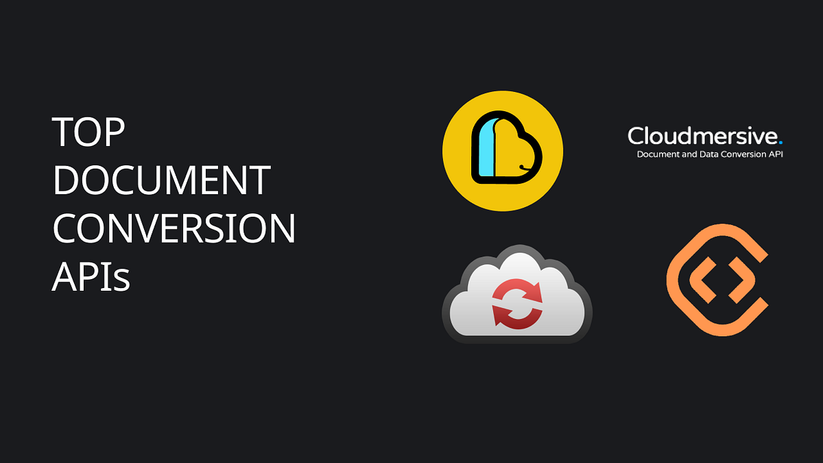 Exploring the Top Document Conversion APIs: ApyHub vs. CloudConvert vs. ConvertAPI vs ...