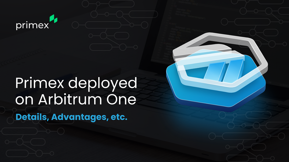 How did Primex deploy to Arbitrum One? | by Crypto_Hunter | Medium