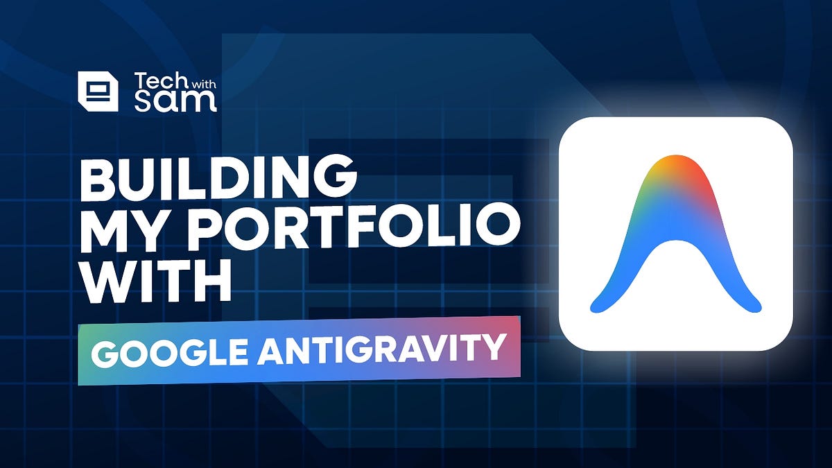 Google Antigravity AI Coding: Building My Portfolio Site from Scratch ...