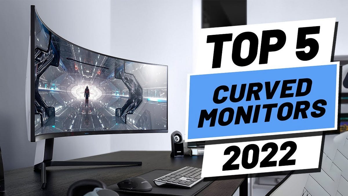 Top 5 BEST Curved Monitors of [2022] - Eyasinbd99 - Medium