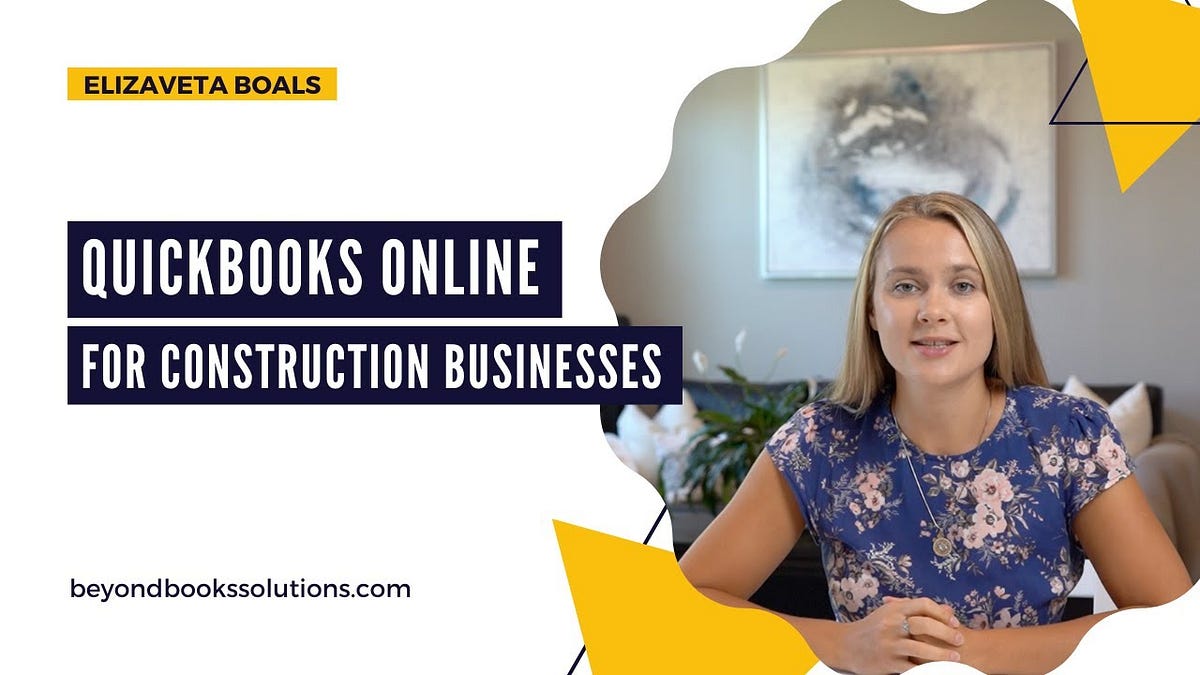 Maximizing QuickBooks Online for Contractors and Construction ...