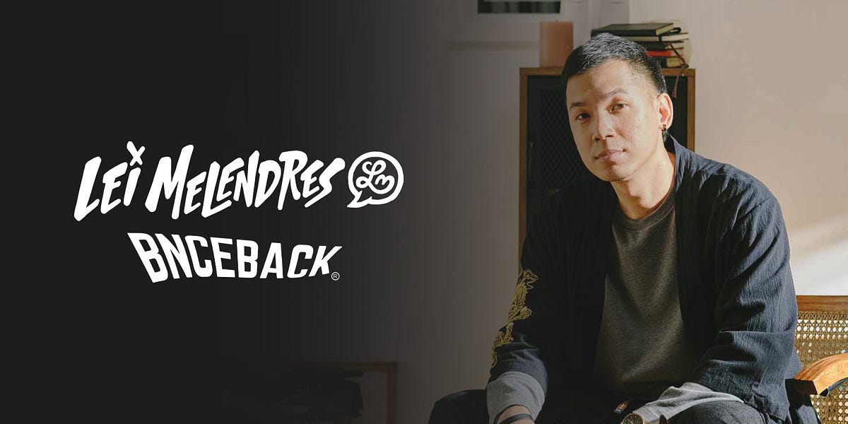 BNCEBACK x Lei Melendres : Doodles of Resilience in ‘Not Done Yet’ | by ...