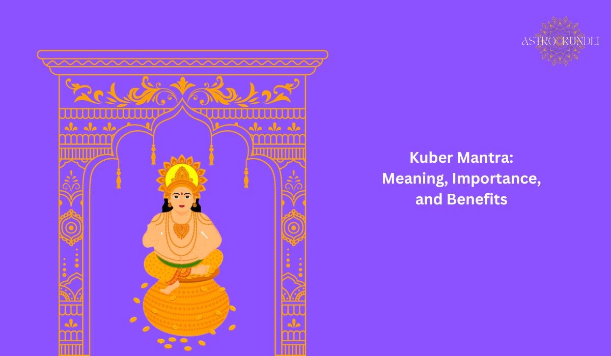 Kuber Mantra: Meaning, Importance, And Benefits | by Astro Kundli | Medium