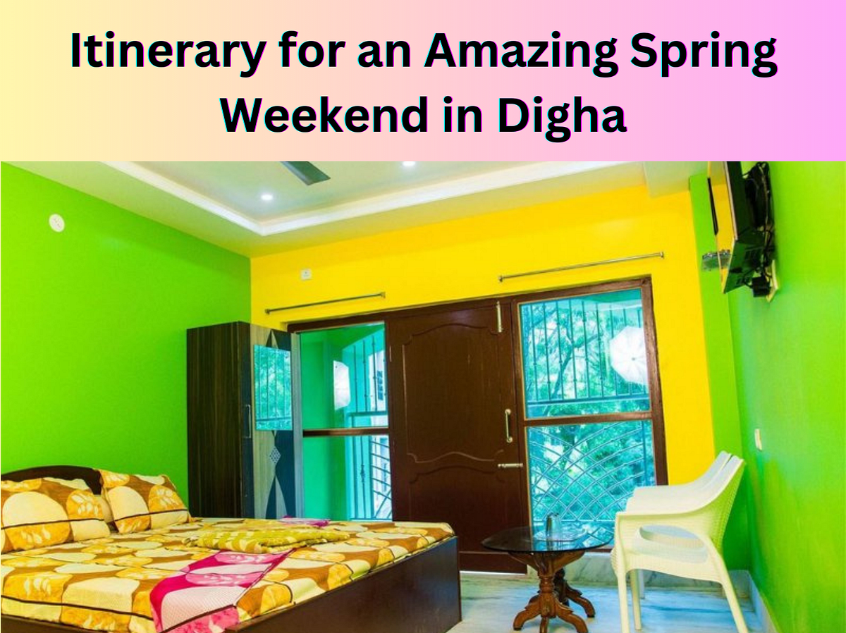 Itinerary for an Amazing Spring Weekend in Digha | by Hotel Utopia | Medium