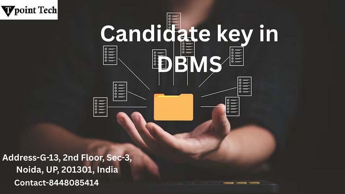 Candidate Key in DBMS: Definition, Examples, and Importance | by rishabhtpt | Medium