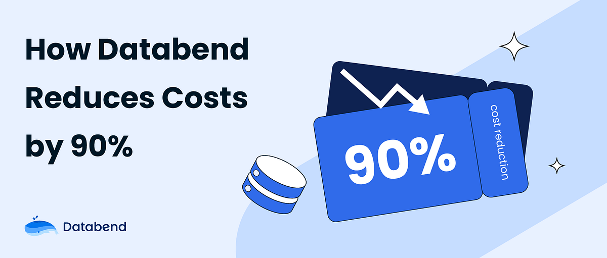 How Databend Reduces Costs by 90% | by Databend | Sep, 2024 | Medium