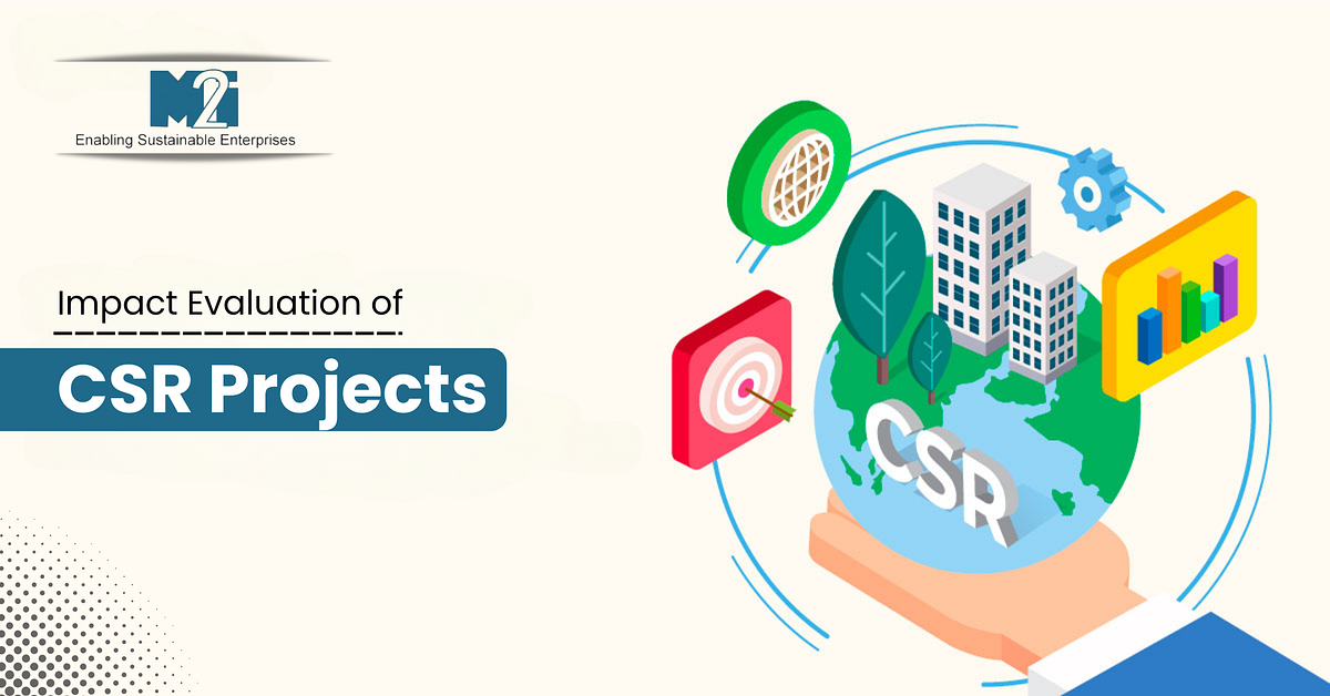 Demonstrating Value Through Impact Evaluation of CSR Projects | by ...
