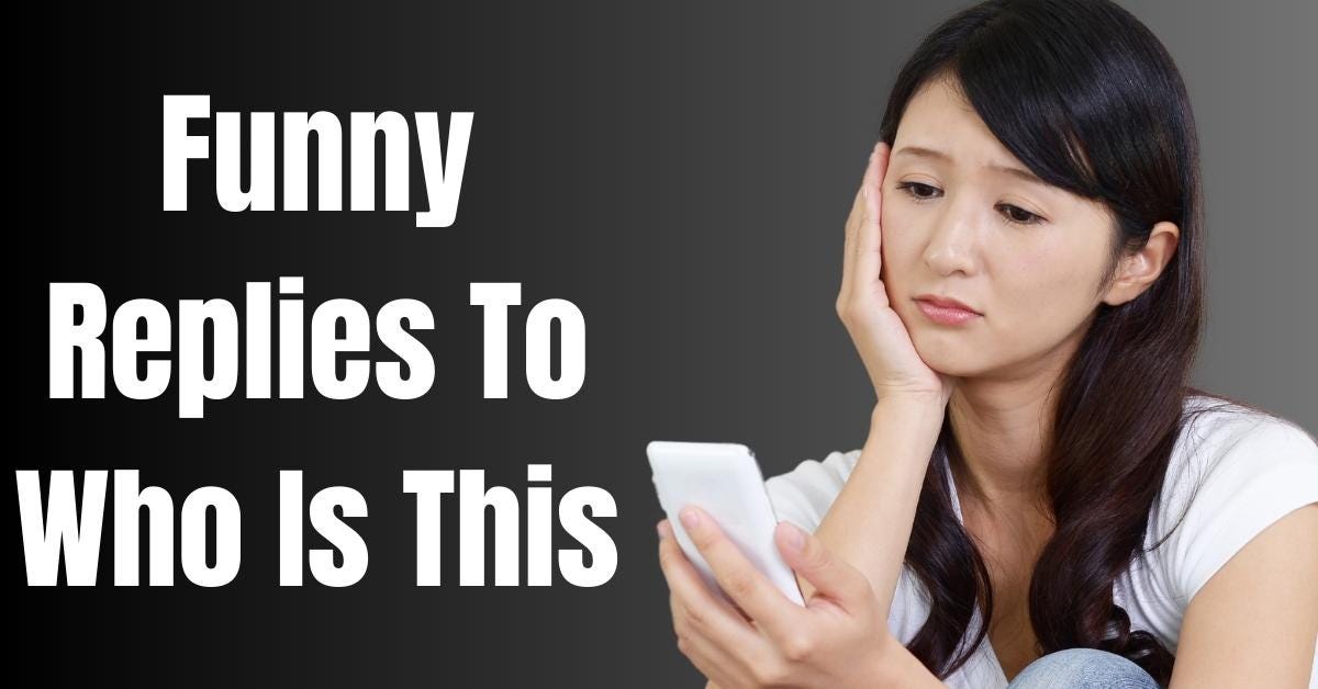 FUNNY REPLIES TO WHO IS THIS - Perfectely - Medium