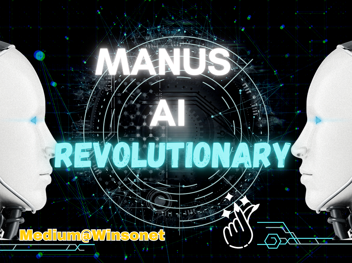 Another revolutionary AI is about to prolong its life — Manus AI | by Winson Yau | Stackademic