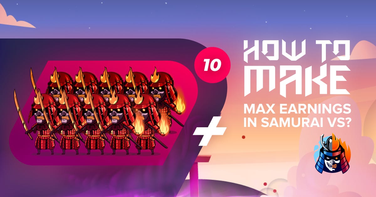 💎How to Make Max Earnings in Samurai VS?💎 | by Samurai Versus | Medium