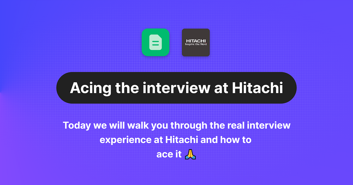How to Ace the Hitachi Interview Written by an Ex-Hitachi Recruiter ...