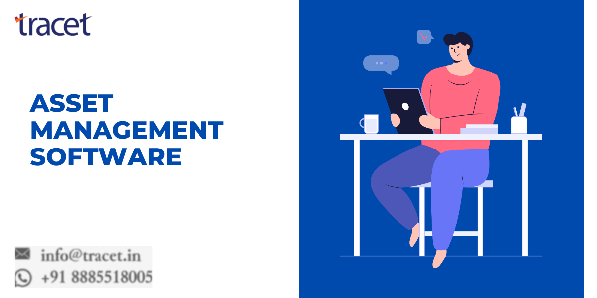 How Tracet Asset Management Software Manage Your Assets Better | by ...