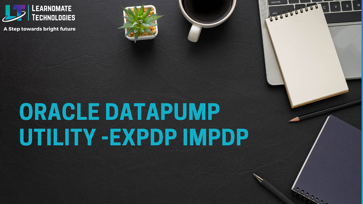Data Pump Export/Import vs Traditional Export/Import | Medium