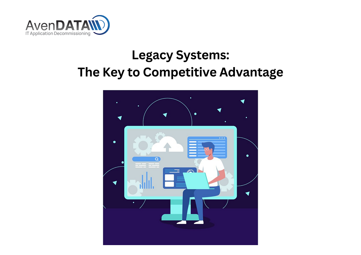 Legacy Systems: The Key to Competitive Advantage | by Williamsmth | Feb, 2024 | Medium