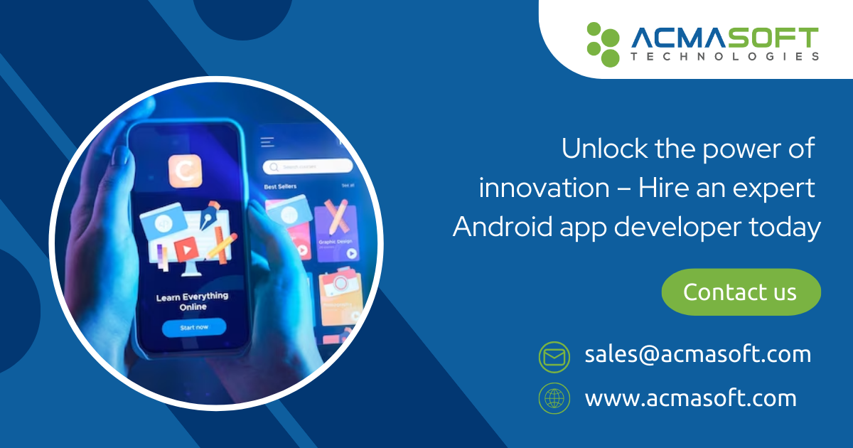 Hire Android App Developer.. Introduction | by acmasofttechnologies ...