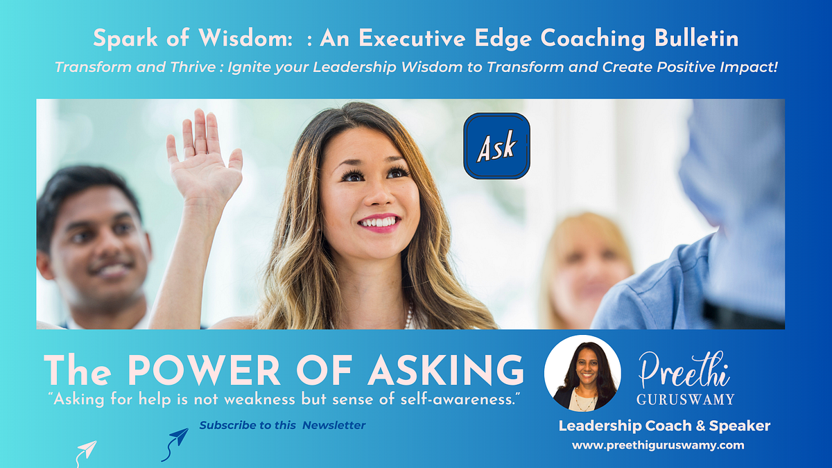 The Power of Asking!. “Asking for help is not weakness but… | by ...