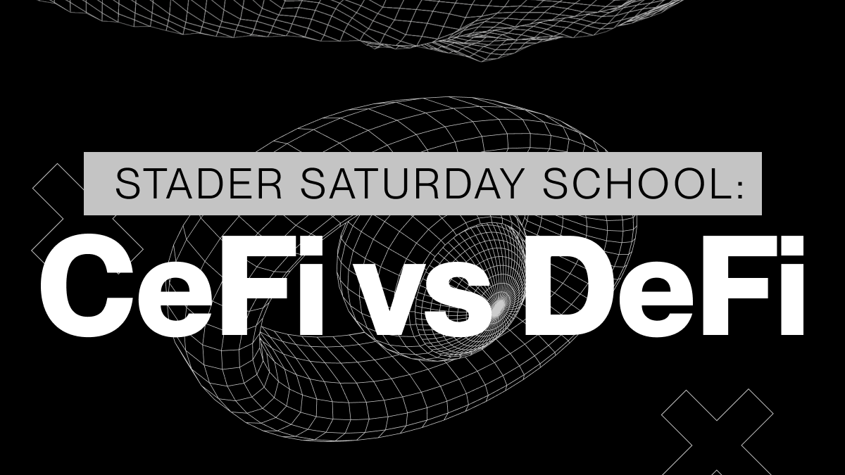 Stader Saturday School: CeFi vs DeFi | by Stader Labs | Medium