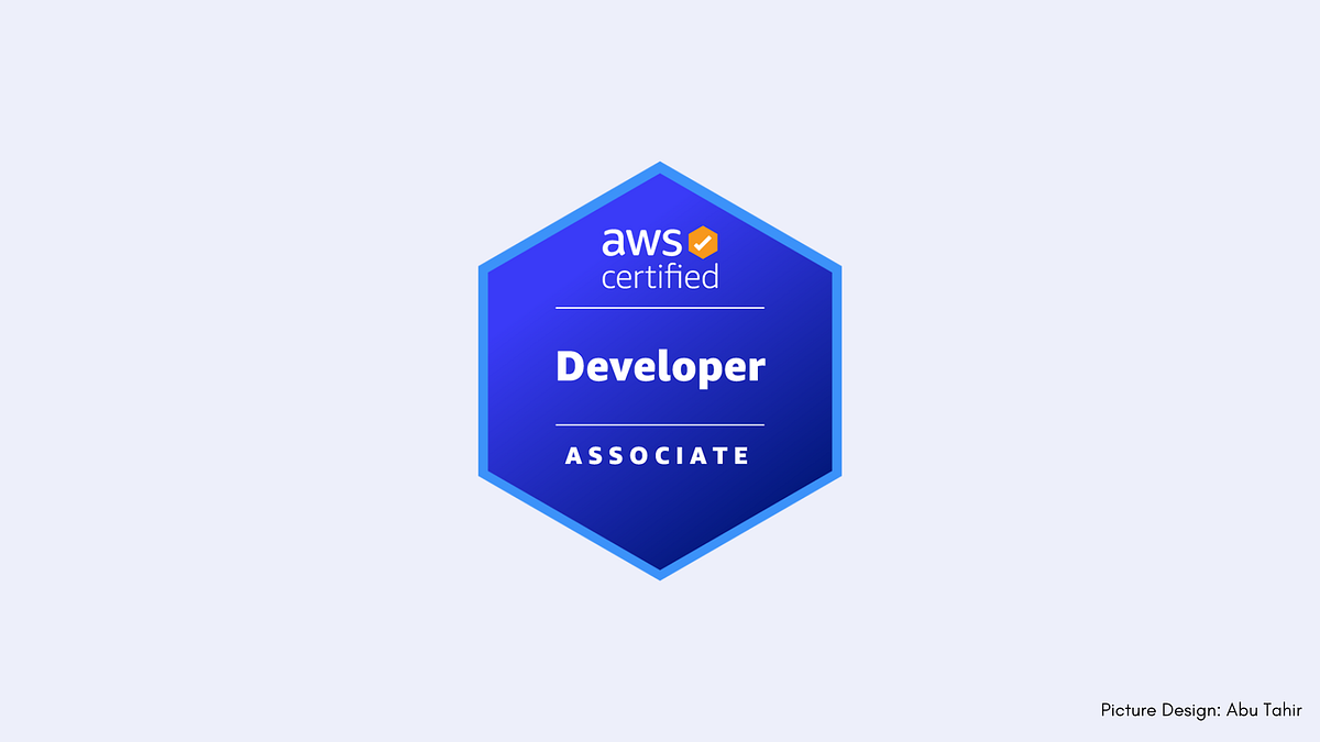 AWS Certified Developer — Insights And Strategies to Crack | by Muhammad Abutahir | Towards AWS ...