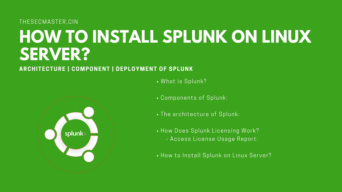 Step-By-Step Procedure To Install Splunk On Linux Server | by Arunkl | TheSecMaster | Medium