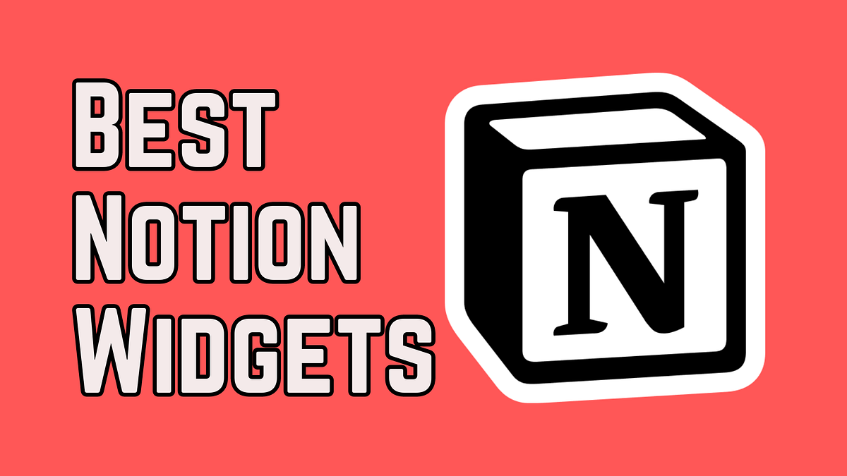 Enhance Your Productivity Using These Notion Widgets — The Best Notion Widgets 2024 | by Maestro ...