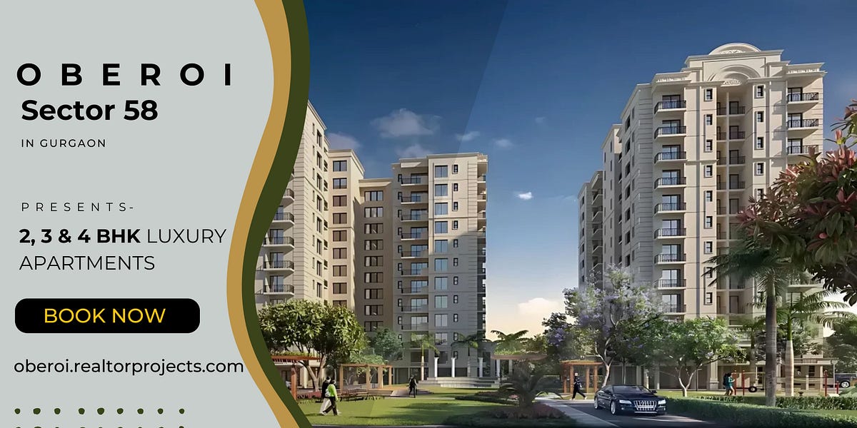 Oberoi Realty Sector 58 — The Lifestyle You Deserve - Real Estate ...