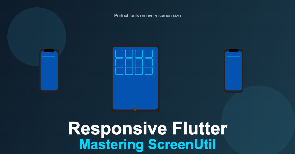 Flutter ScreenUtil: Mastering Responsive Font Sizing Across All Devices | by Femi Gabriel ...