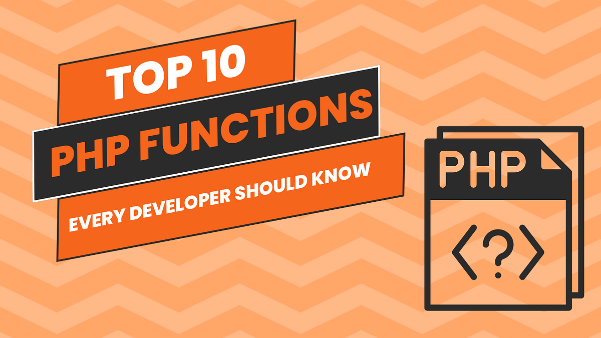 In Mastering PHP: 10 More Essential Functions Every Developer Should Know | CodeX