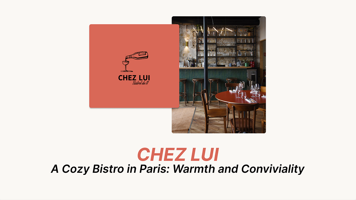 Product Design Case Study — Chez Lui Restaurant | by Samuel Loubeyre ...