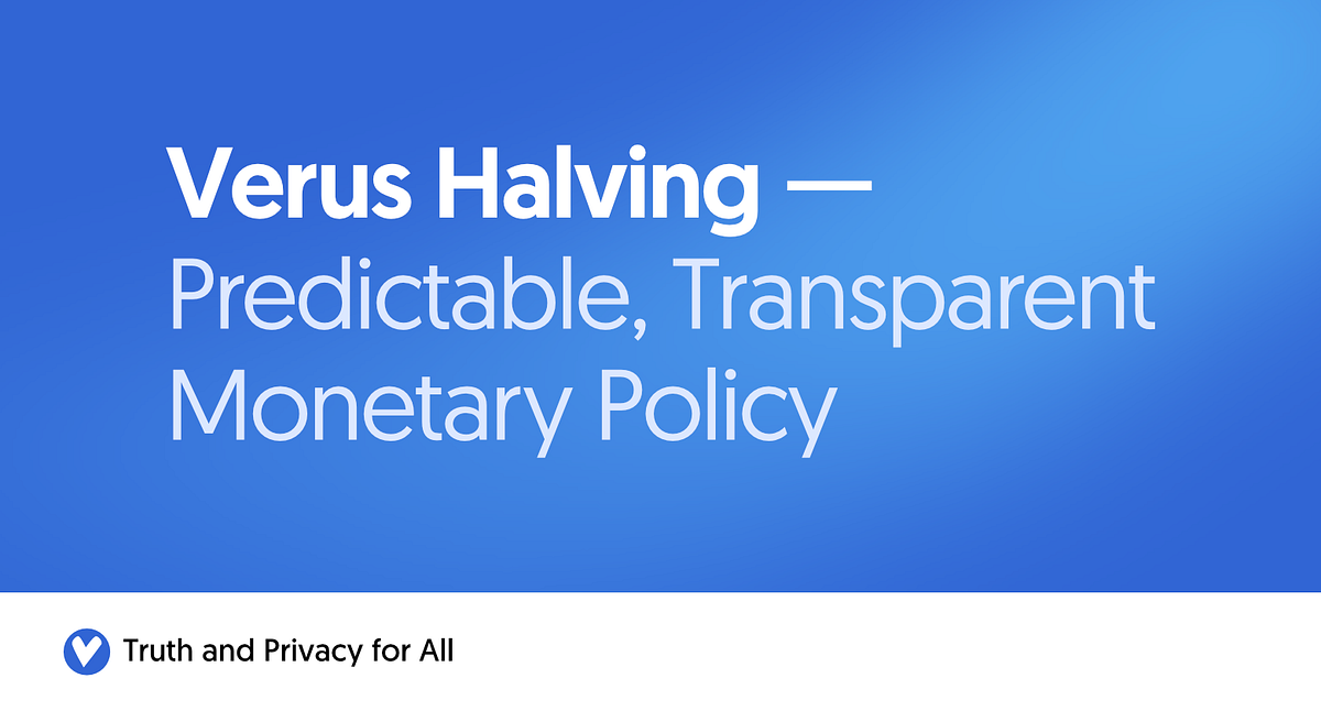 Announcing Verus Block Reward Halving — Predictable, Transparent ...