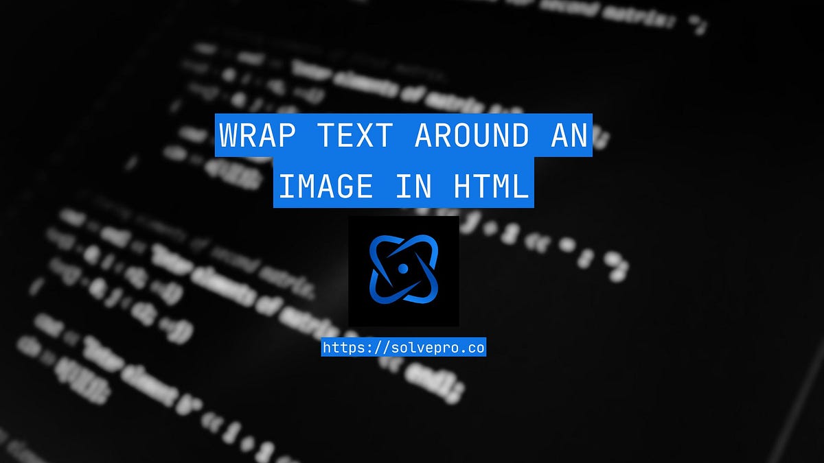 Wrap Text Around an Image in HTML: Complete Guide | by ryan | Nov, 2024 ...