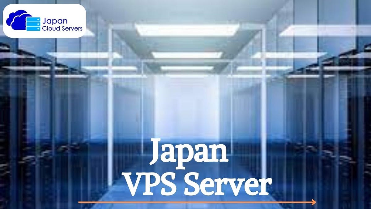 Factors to Consider When Choosing Japan VPS Server — Japan Cloud ... Factors to Consider When Choosing Japan VPS Server — Japan Cloud ...