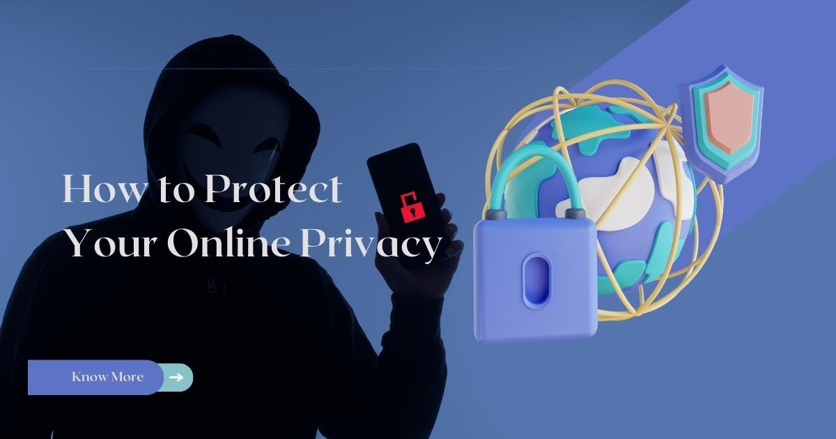 How to Protect Your Online Privacy: A Comprehensive Guide | by Elias ...