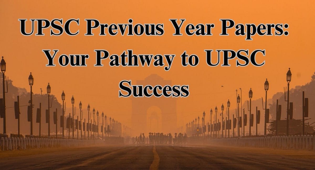 UPSC Previous Year Papers: Your Pathway to UPSC Success | by drishti99 ...