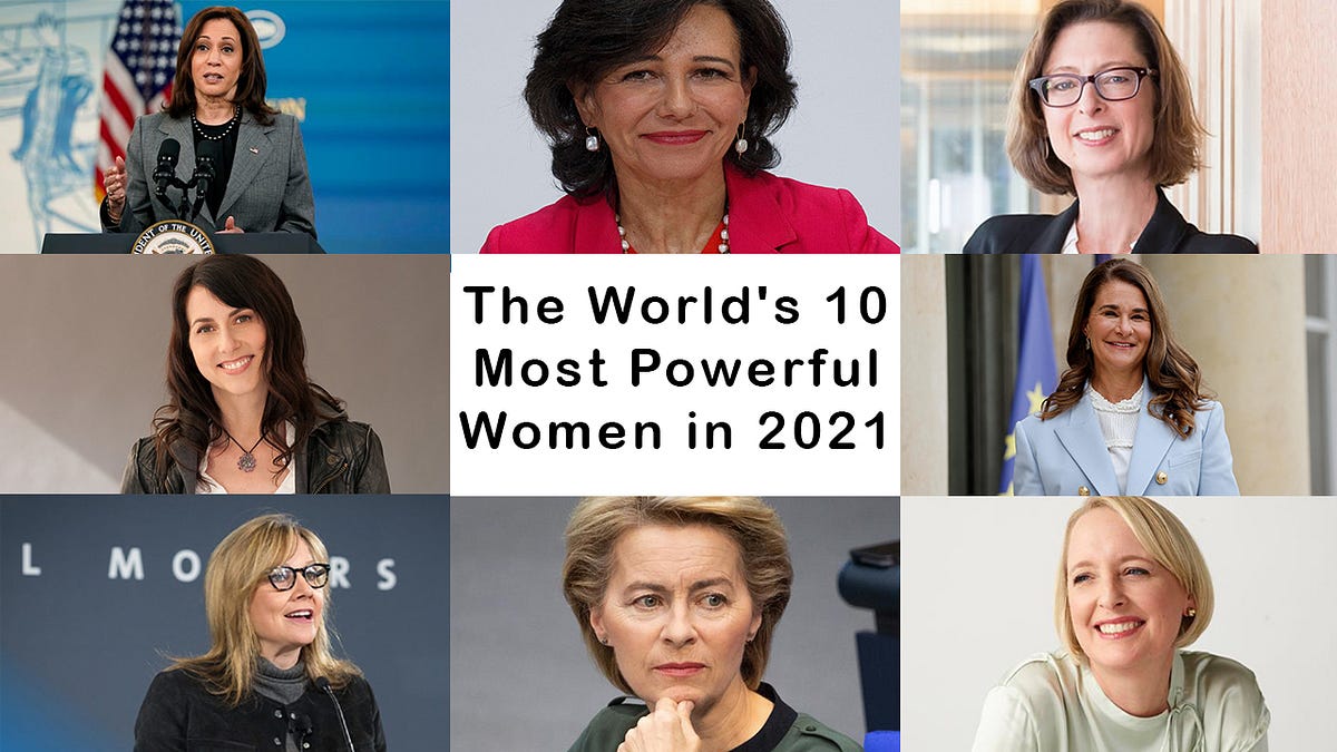 The World’s 10 Most Powerful Women in 2021 - Jenny lavin - Medium