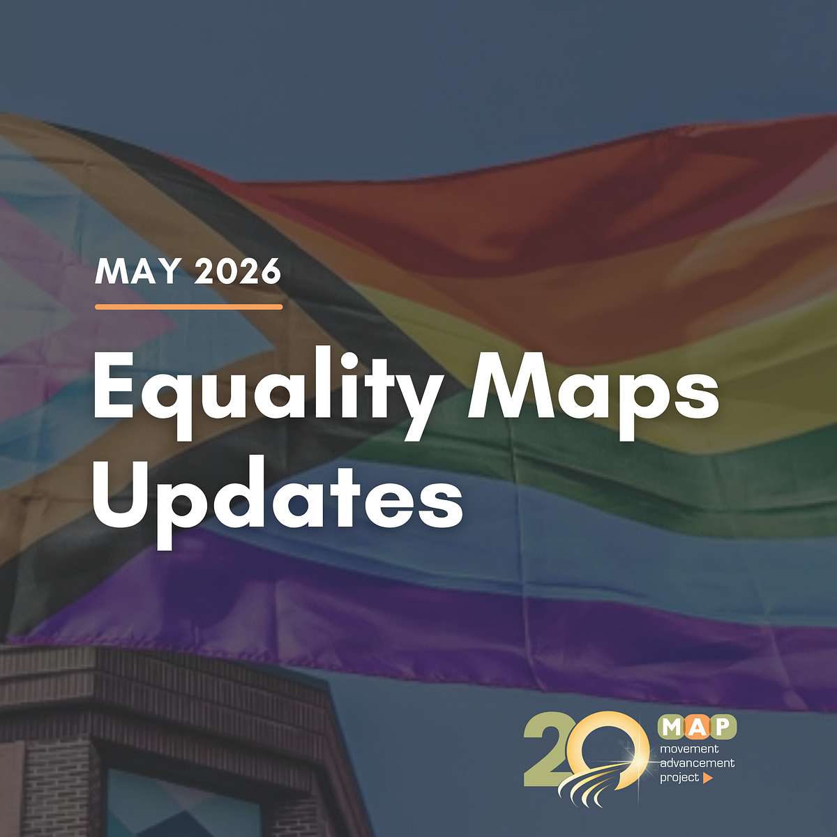 LGBTQ Equality Maps Updates: May 2026 | by Movement Advancement Project ...