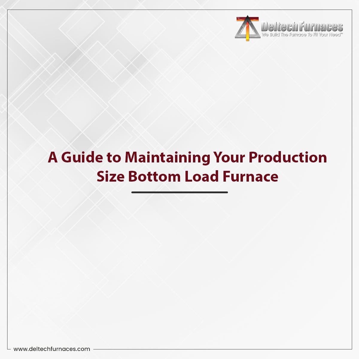 A Guide to Maintaining Your Production Size Bottom Load Furnace ...