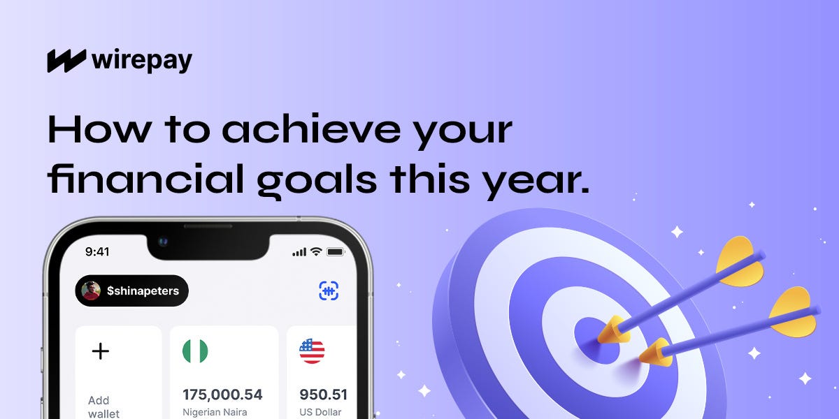HOW TO ACHIEVE YOUR FINANCIAL GOALS THIS YEAR | by Maplerad | Medium